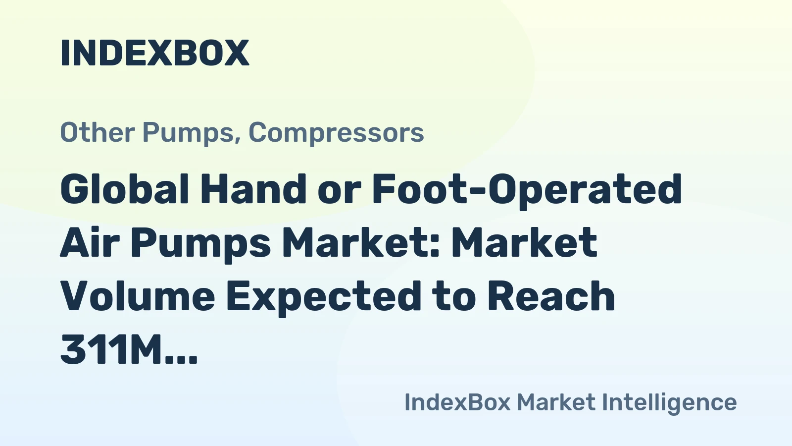 Global Hand or Foot-Operated Air Pumps Market: Market Volume Expected to Reach 311M Units and Market Value to Reach $2.8B by 2035