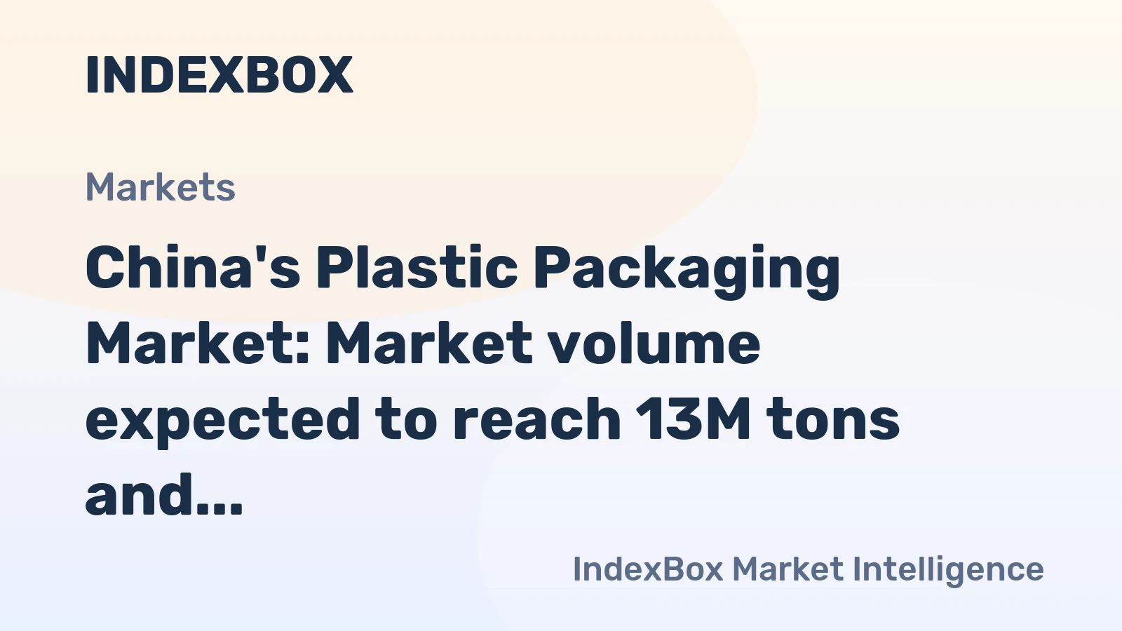 China's Plastic Packaging Market: Market volume expected to reach 13M tons and market value to hit $56.5B by 2035