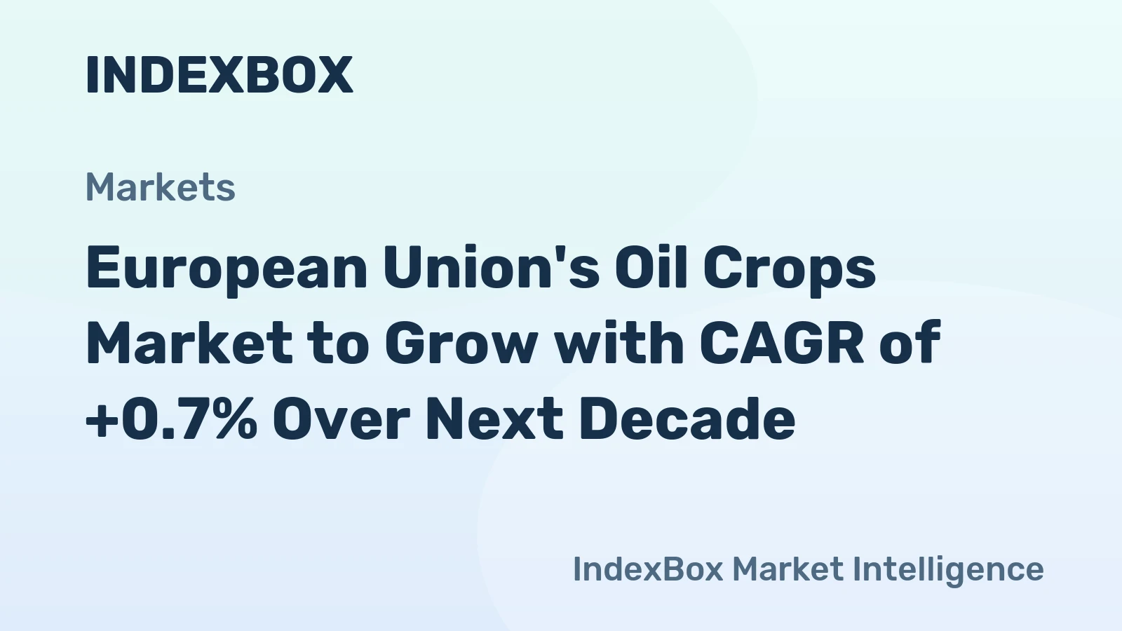 European Union's Oil Crops Market to Grow with CAGR of +0.7% Over Next Decade