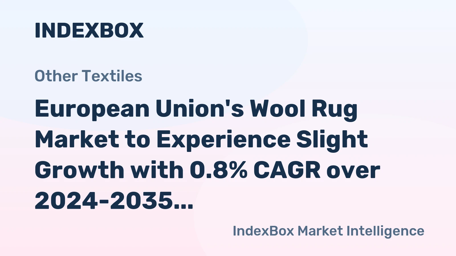 European Union's Wool Rug Market to Experience Slight Growth with 0.8% CAGR over 2024-2035