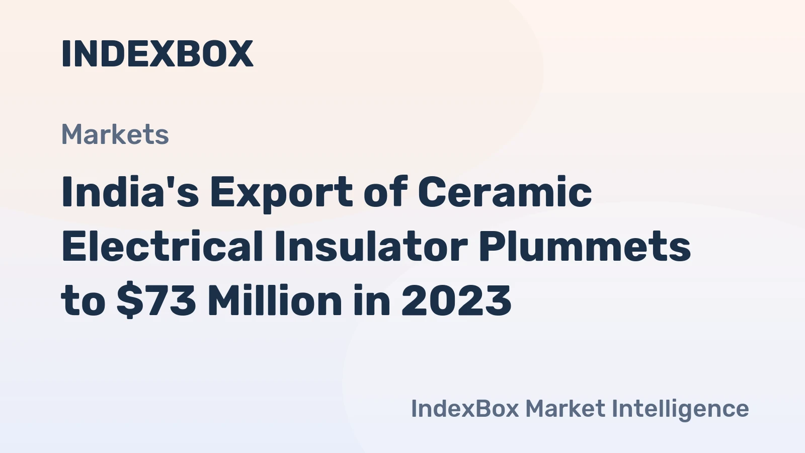 India's Export of Ceramic Electrical Insulator Plummets to $73 Million in 2023