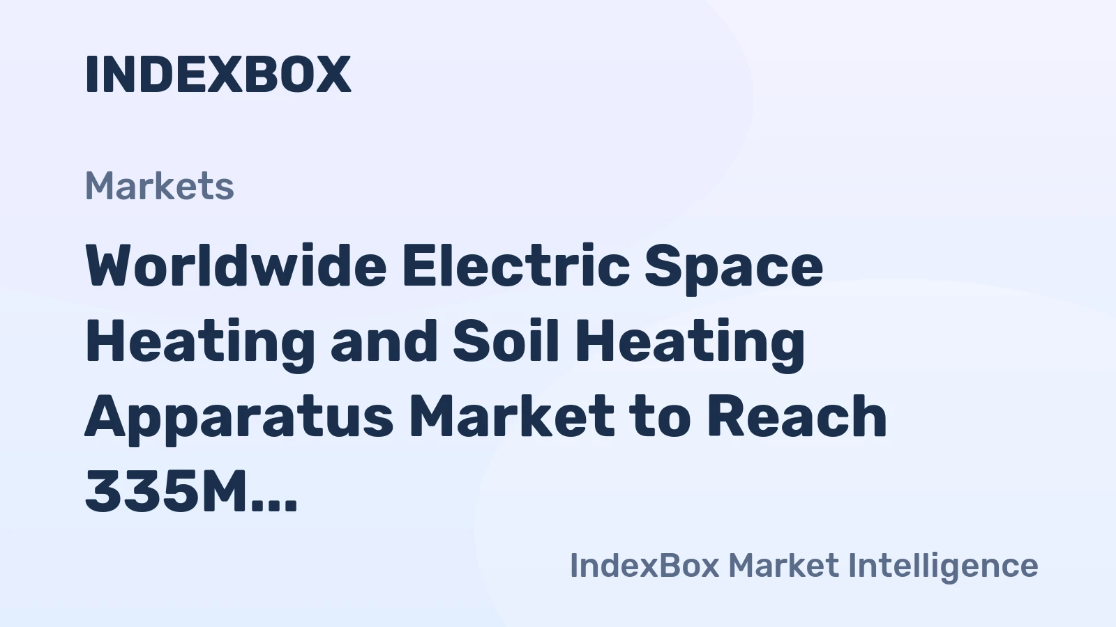 Worldwide Electric Space Heating and Soil Heating Apparatus Market to Reach 335M Units and $10.4B by 2035