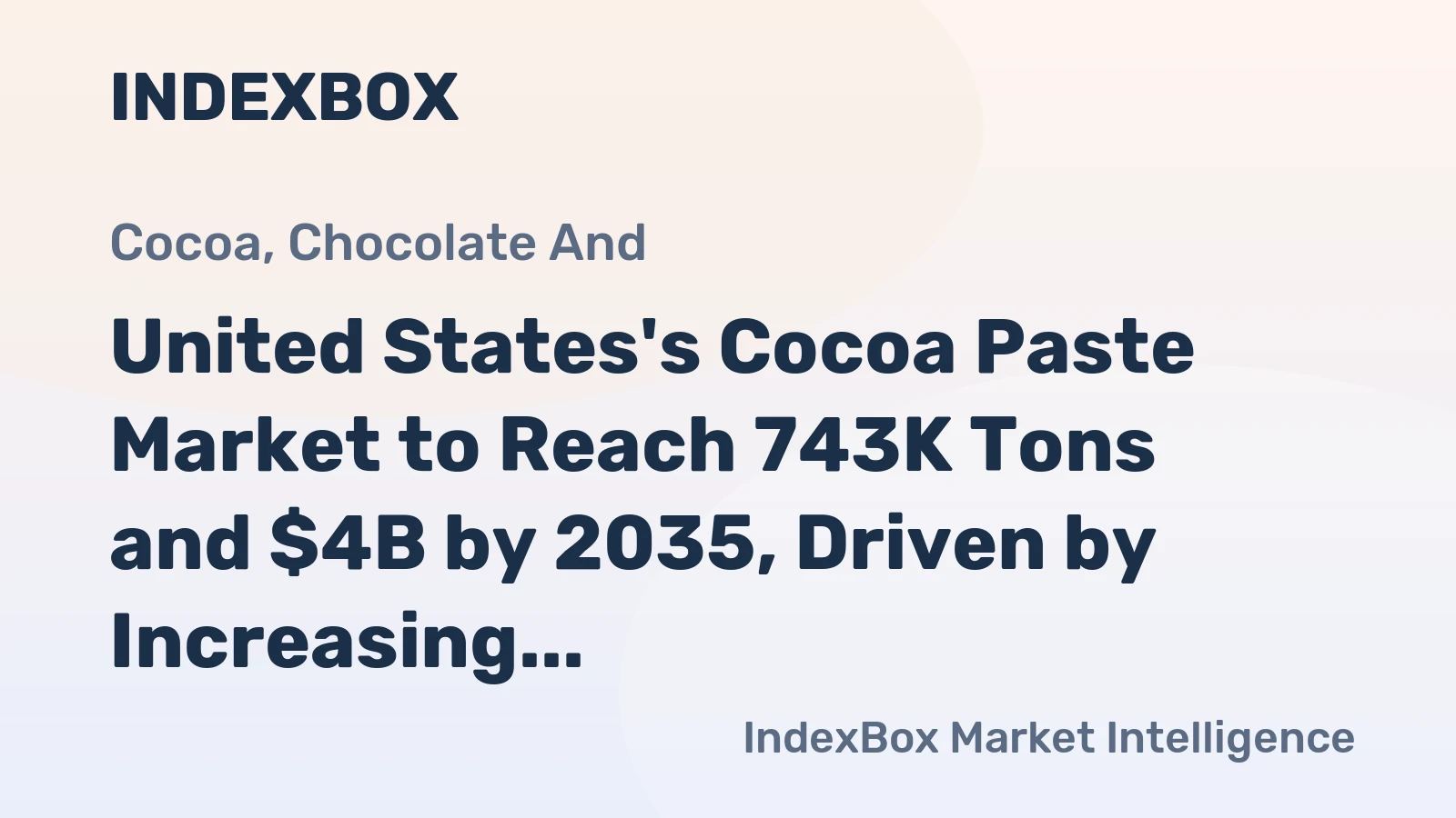 United States's Cocoa Paste Market to Reach 743K Tons and $4B by 2035, Driven by Increasing Demand