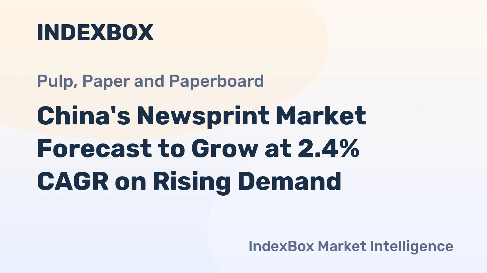 China's Newsprint Market Forecast to Grow at 2.4% CAGR on Rising Demand