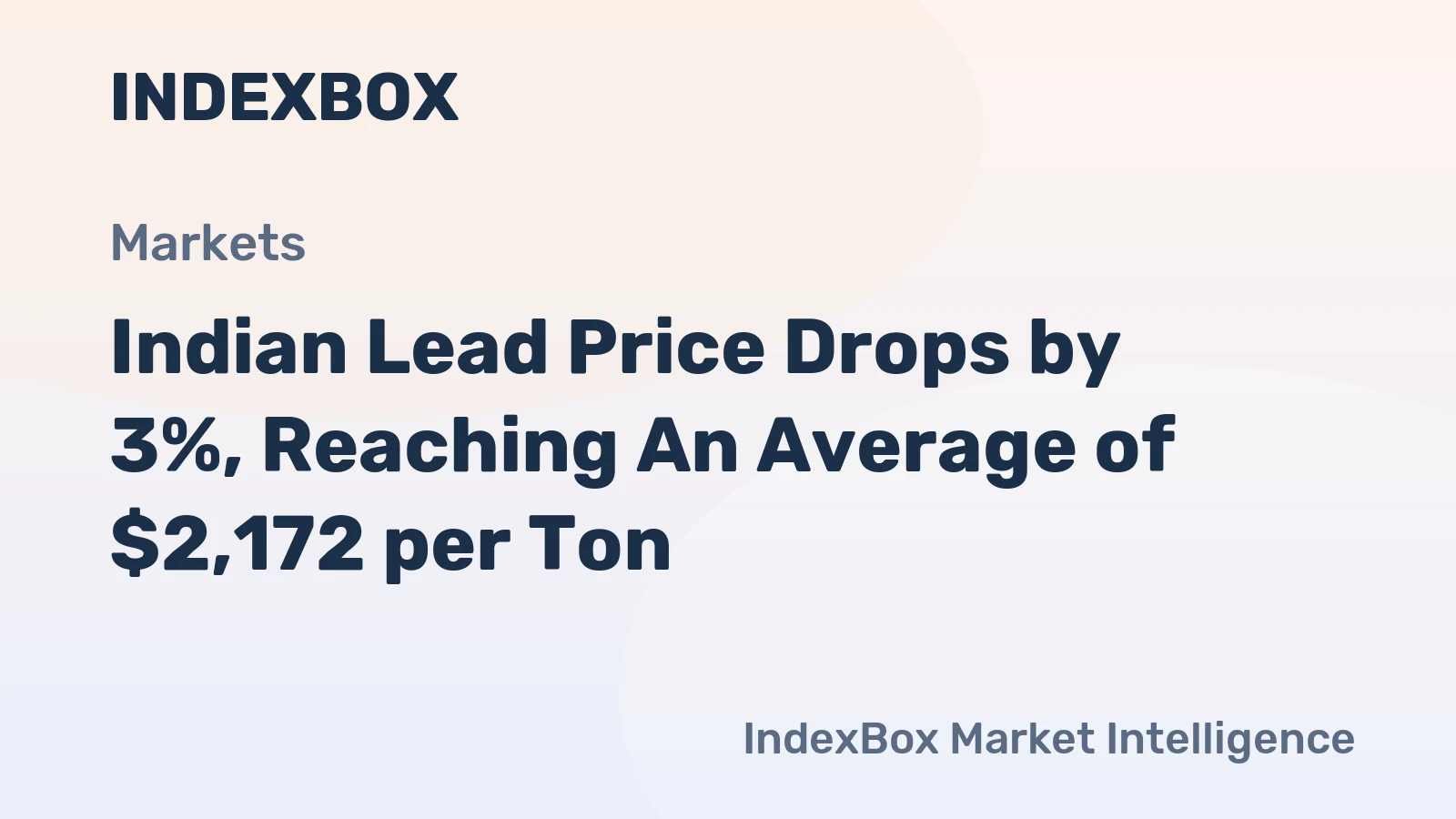 Indian Lead Price Drops by 3%, Reaching An Average of $2,172 per Ton
