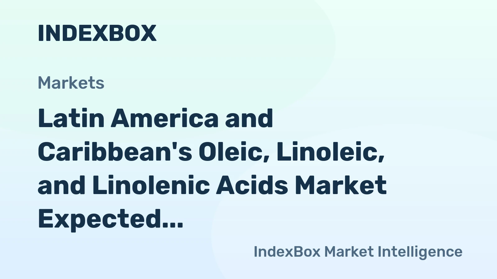 Latin America and Caribbean's Oleic, Linoleic, and Linolenic Acids Market Expected to Grow with a CAGR of +0.8% from 2024 to 2035