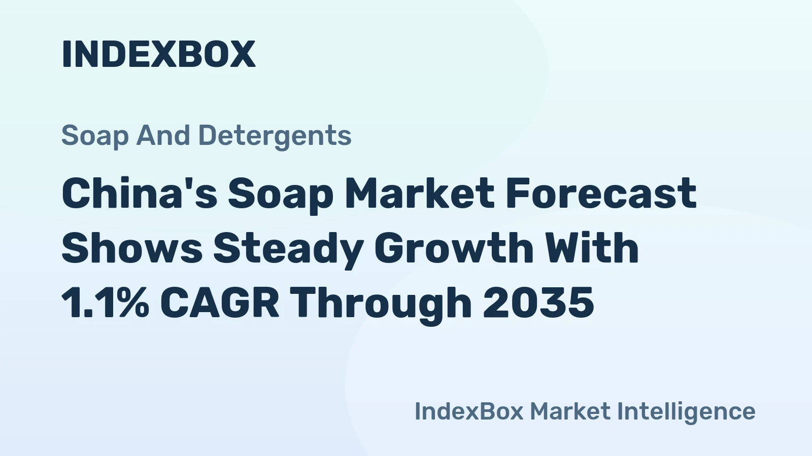 China's Soap Market Forecast Shows Steady Growth With 1.1% CAGR Through 2035