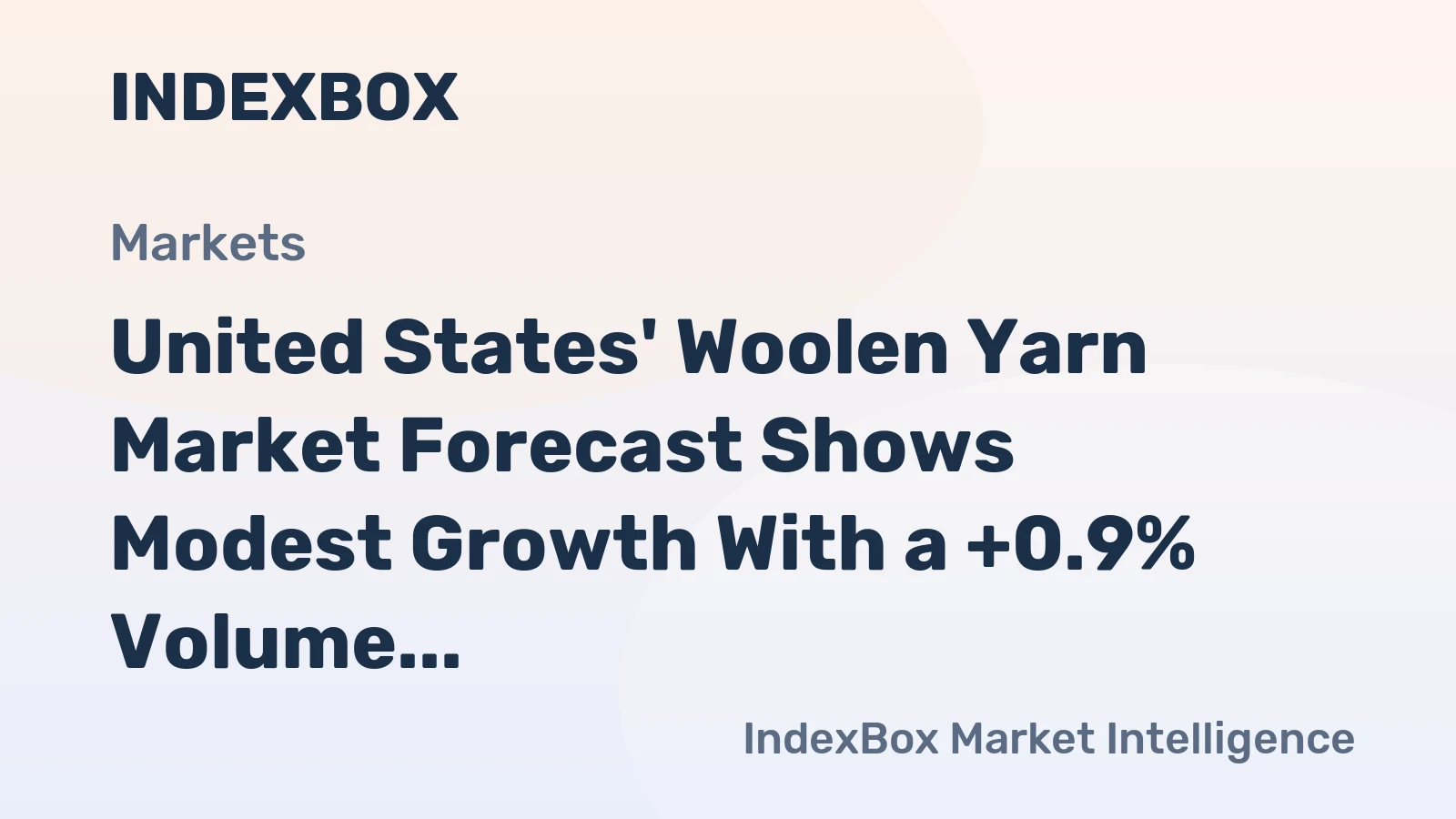United States' Woolen Yarn Market Forecast Shows Modest Growth With a +0.9% Volume CAGR