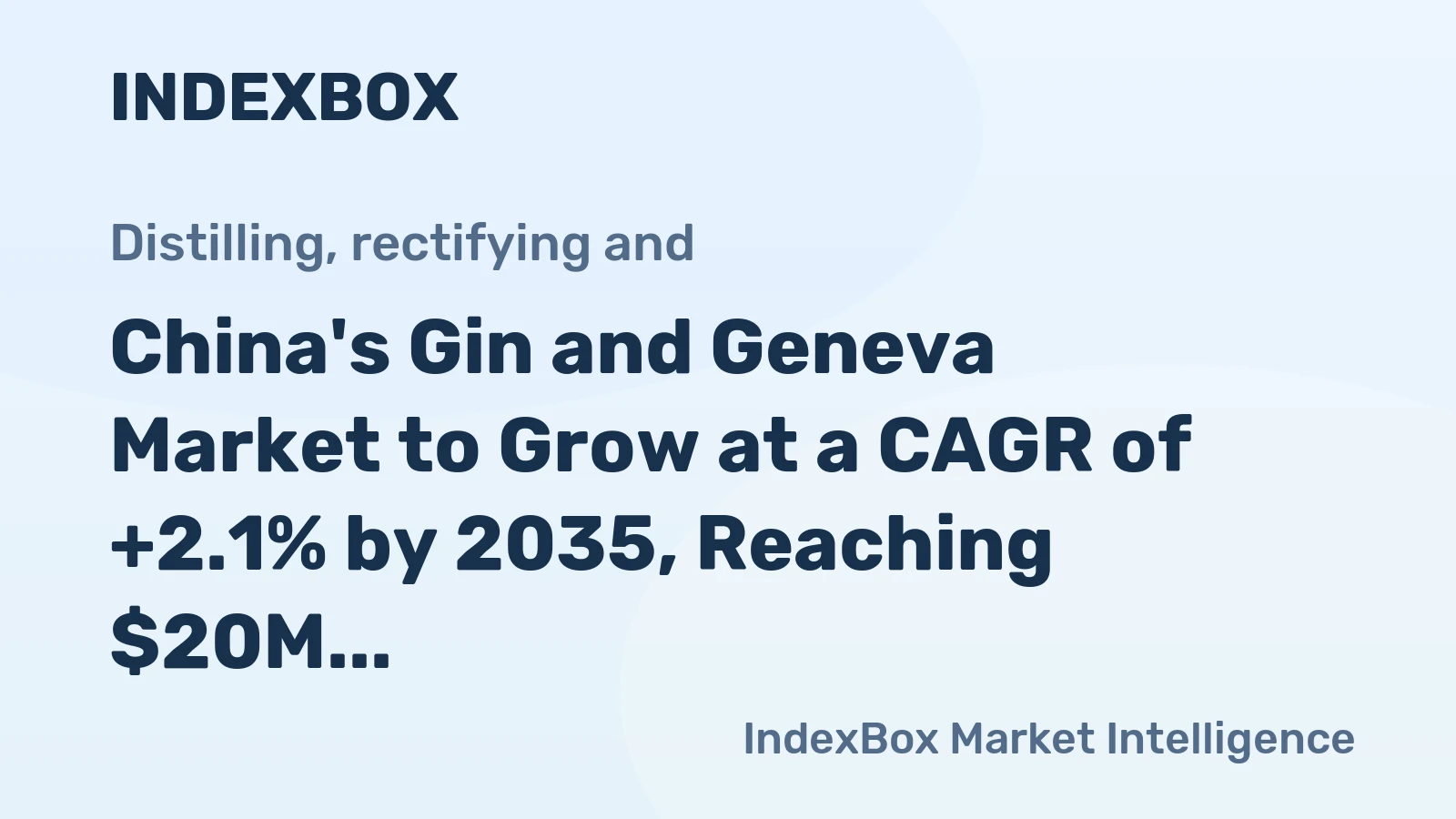 China's Gin and Geneva Market to Grow at a CAGR of +2.1% by 2035, Reaching $20M in Value