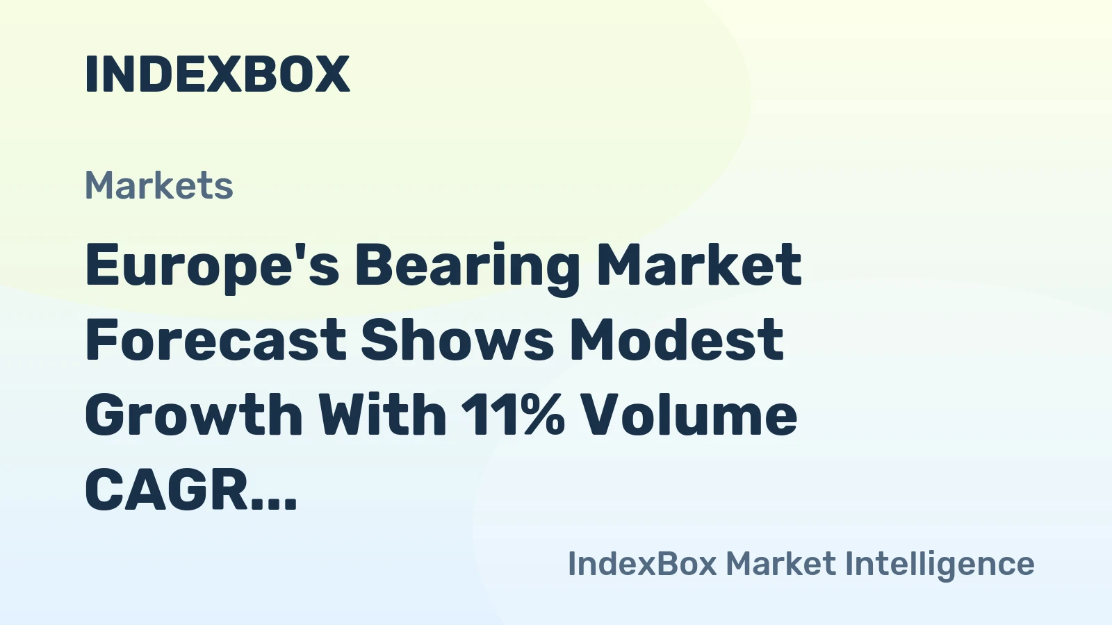 Europe's Bearing Market Forecast Shows Modest Growth With 11% Volume CAGR Through 2035