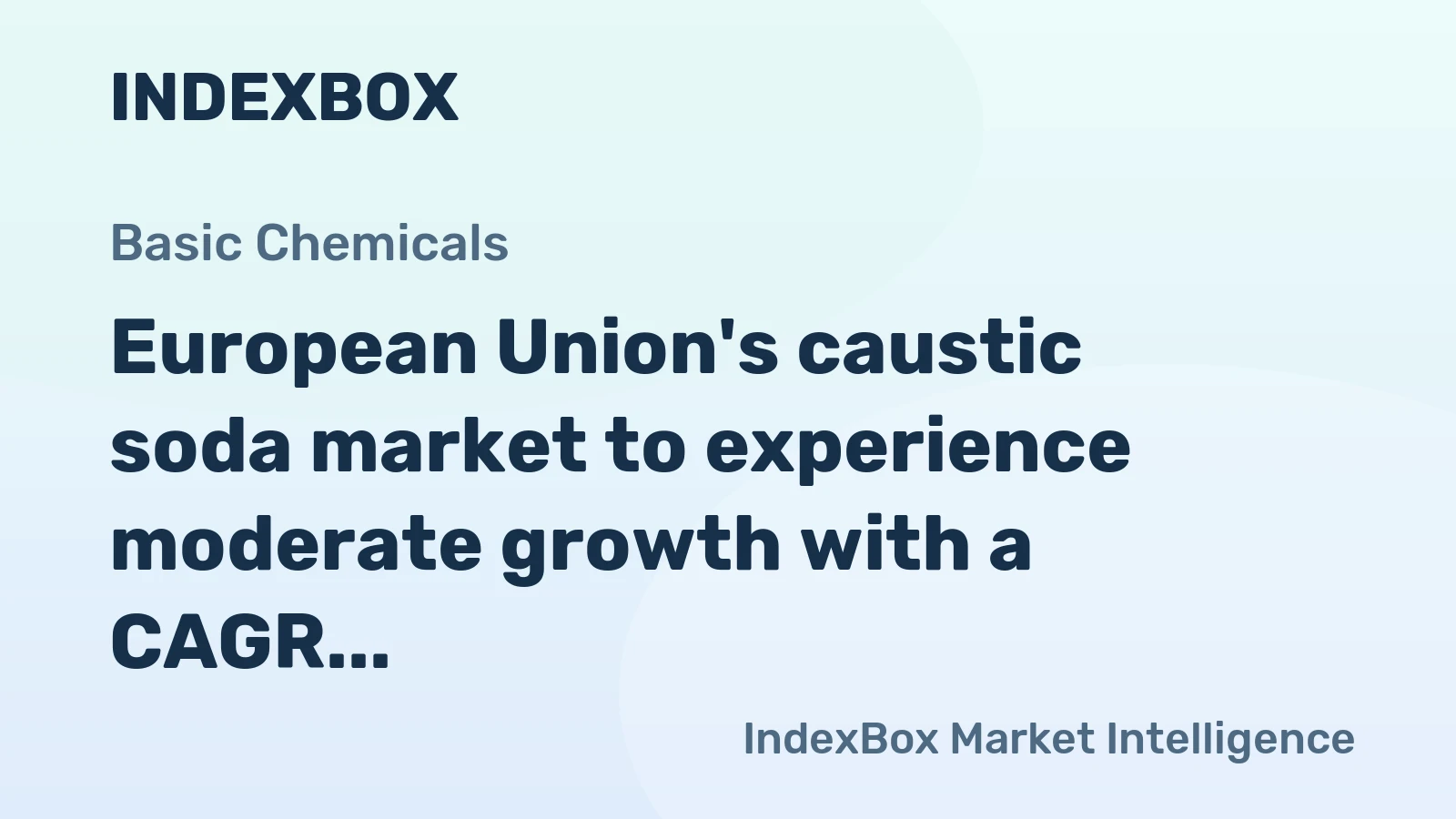 European Union's caustic soda market to experience moderate growth with a CAGR of +1.2% over the next decade
