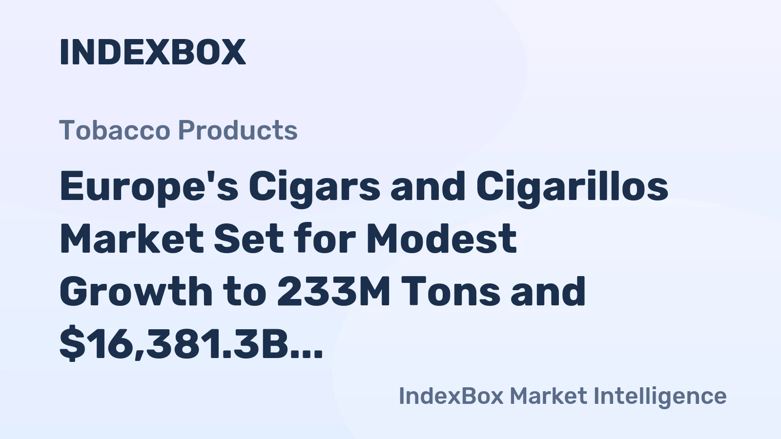 Europe's Cigars and Cigarillos Market Set for Modest Growth to 233M Tons and $16,381.3B by 2035