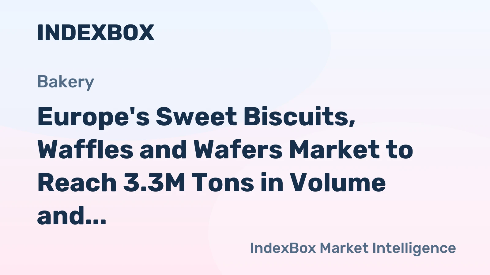 Europe's Sweet Biscuits, Waffles and Wafers Market to Reach 3.3M Tons in Volume and $18.6B in Value by 2035