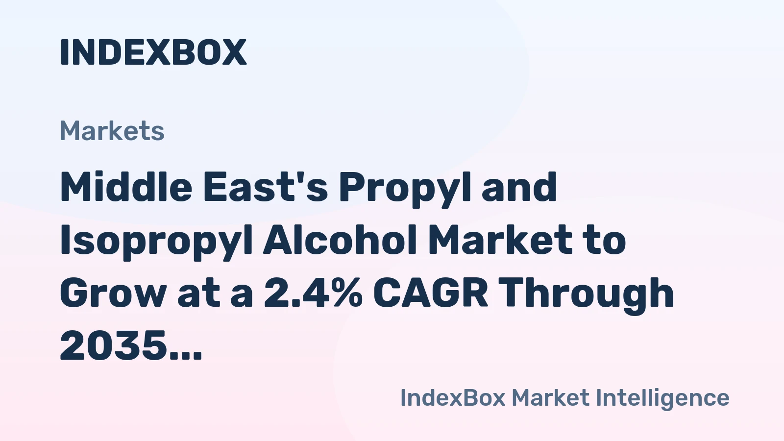 Middle East's Propyl and Isopropyl Alcohol Market to Grow at a 2.4% CAGR Through 2035