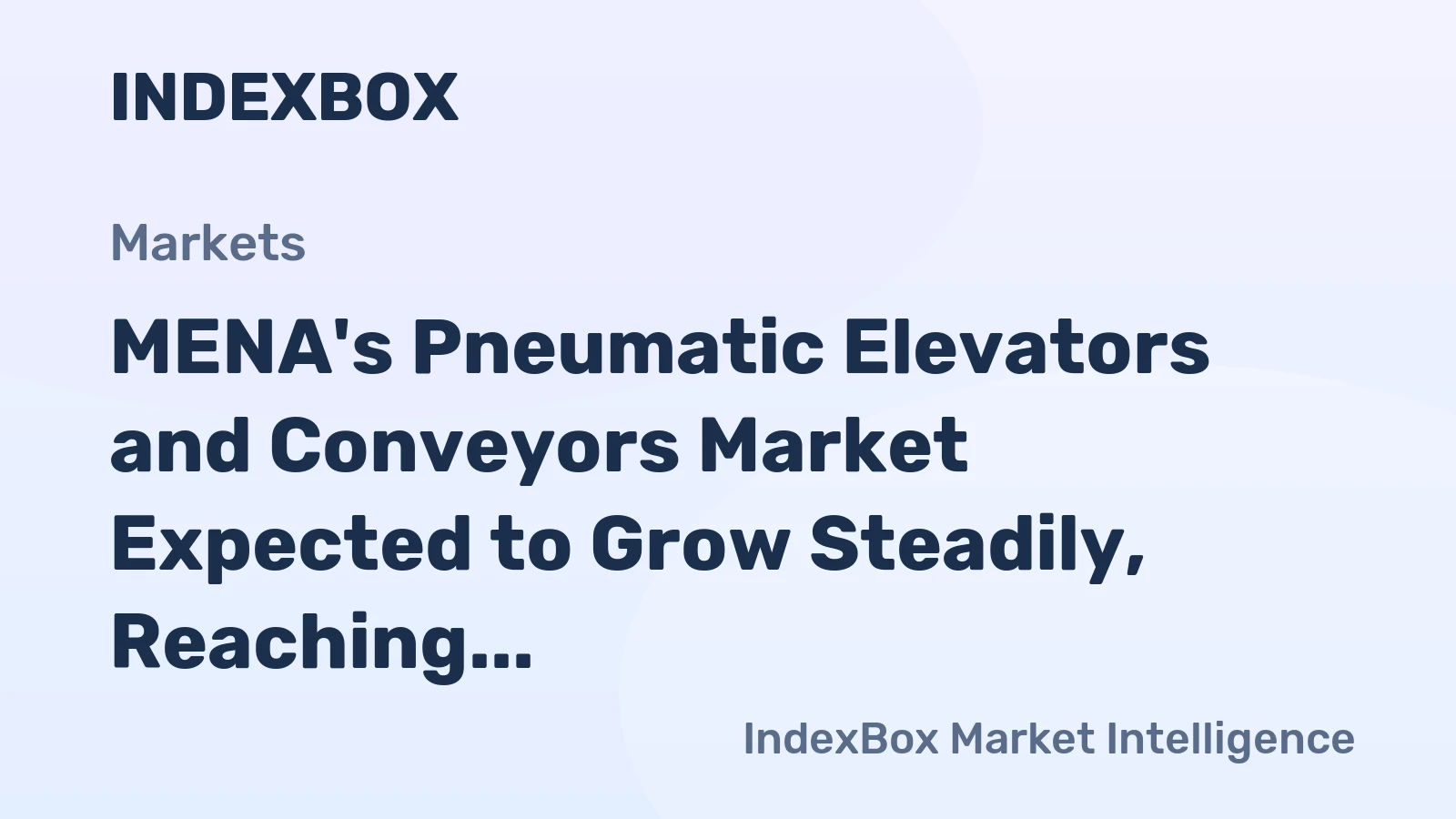 MENA's Pneumatic Elevators and Conveyors Market Expected to Grow Steadily, Reaching 95K Units and $1.3B Value by 2035