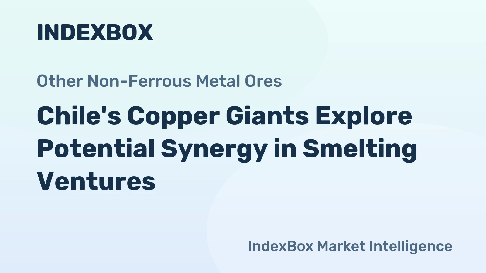 Chile's Copper Giants Explore Potential Synergy in Smelting Ventures