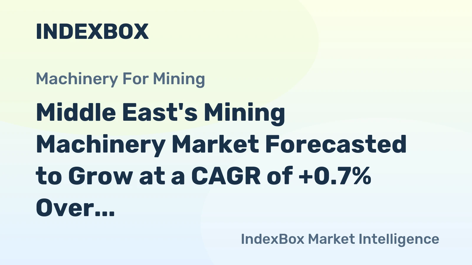 Middle East's Mining Machinery Market Forecasted to Grow at a CAGR of +0.7% Over Next Decade