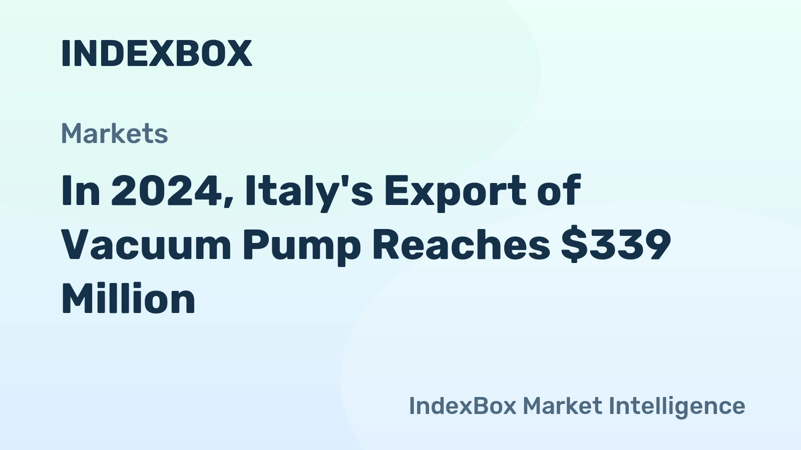In 2024, Italy's Export of Vacuum Pump Reaches $339 Million