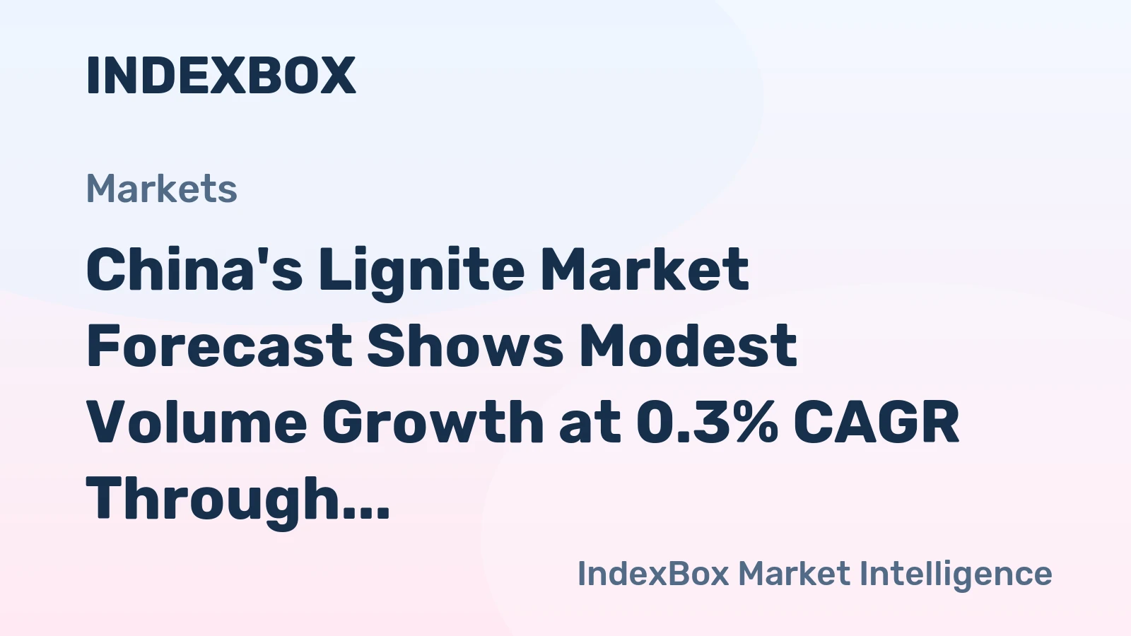 China's Lignite Market Forecast Shows Modest Volume Growth at 0.3% CAGR Through 2035