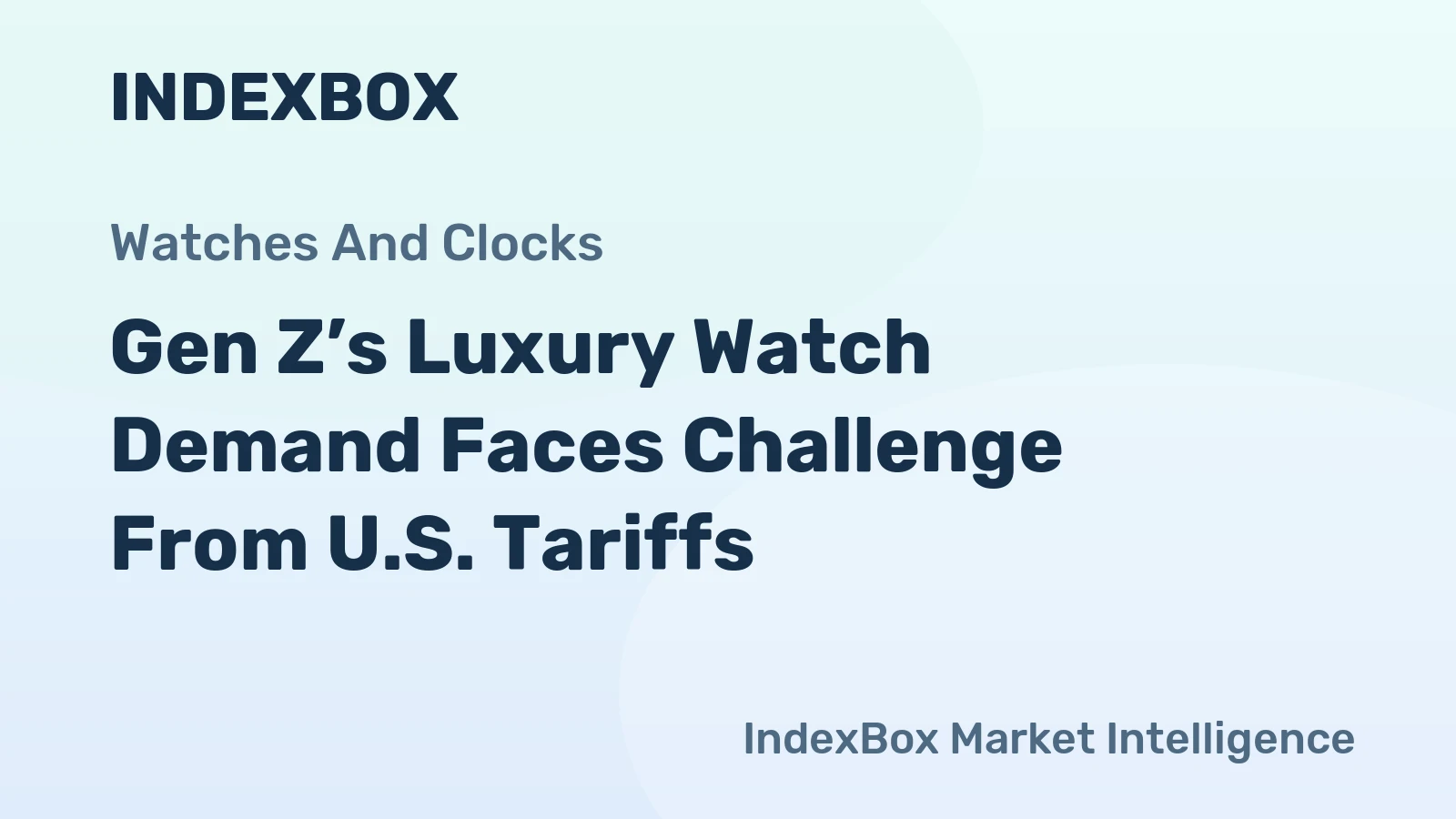 Gen Z’s Luxury Watch Demand Faces Challenge From U.S. Tariffs