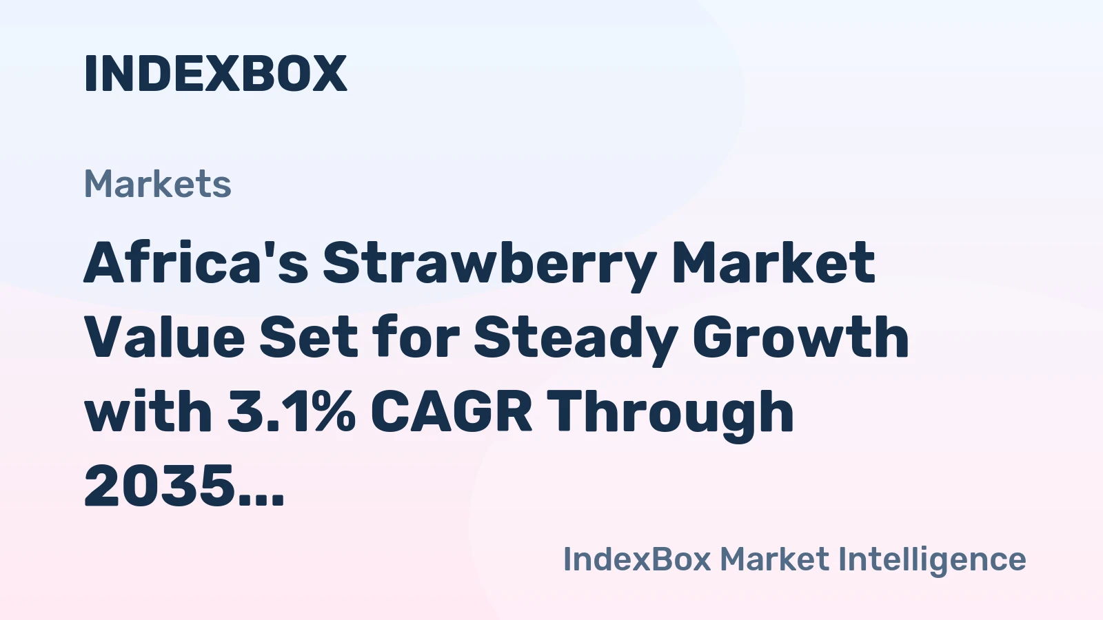 Africa's Strawberry Market Value Set for Steady Growth with 3.1% CAGR Through 2035