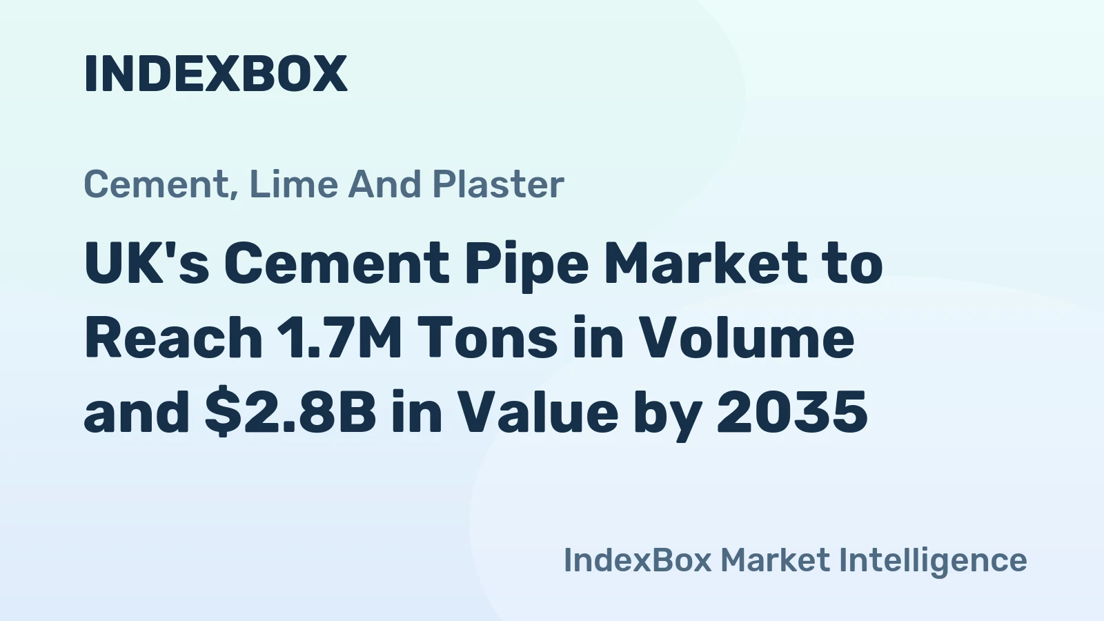 UK's Cement Pipe Market to Reach 1.7M Tons in Volume and $2.8B in Value by 2035