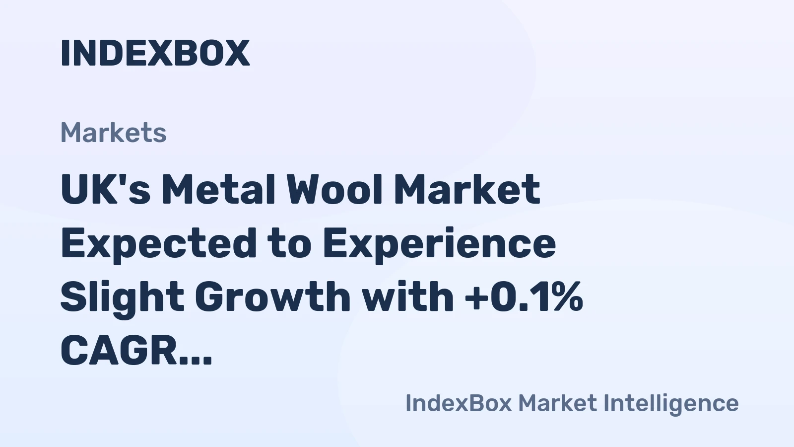 UK's Metal Wool Market Expected to Experience Slight Growth with +0.1% CAGR