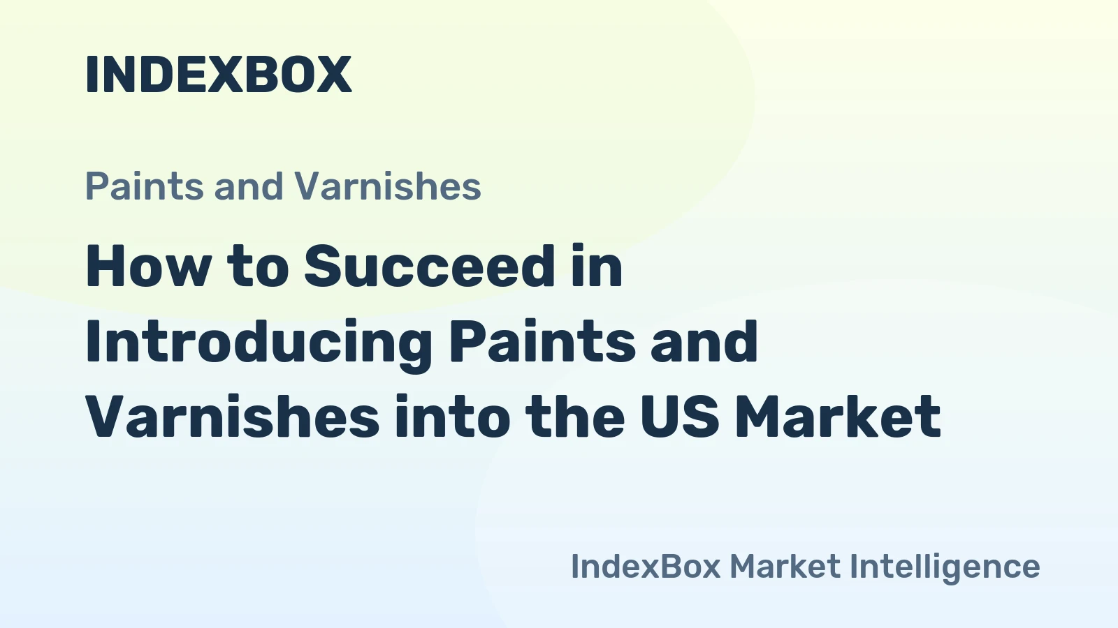 How to Succeed in Introducing Paints and Varnishes into the US Market