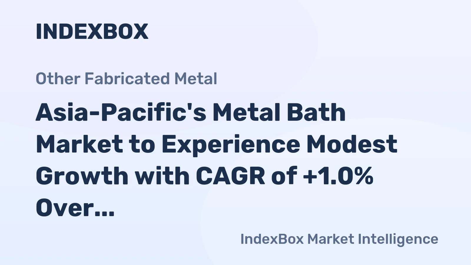 Asia-Pacific's Metal Bath Market to Experience Modest Growth with CAGR of +1.0% Over Next Decade