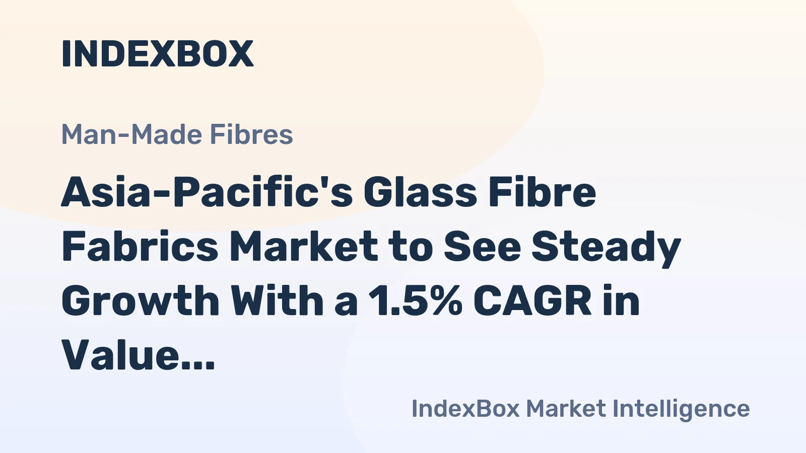 Asia-Pacific's Glass Fibre Fabrics Market to See Steady Growth With a 1.5% CAGR in Value Through 2035