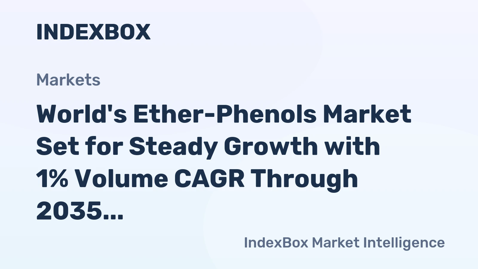 World's Ether-Phenols Market Set for Steady Growth with 1% Volume CAGR Through 2035