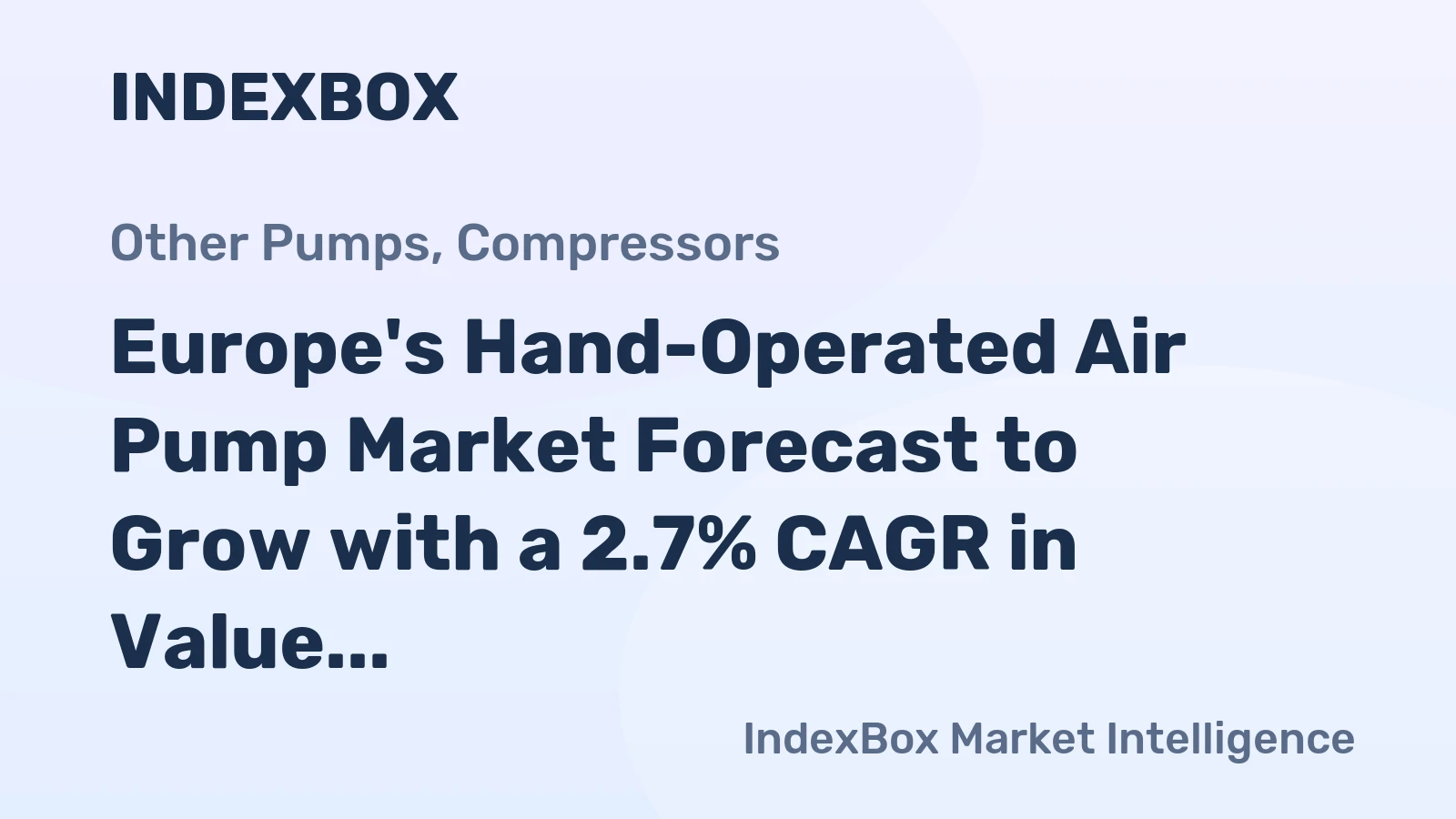 Europe's Hand-Operated Air Pump Market Forecast to Grow with a 2.7% CAGR in Value