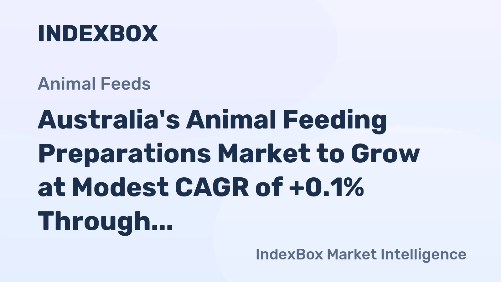 Australia's Animal Feeding Preparations Market to Grow at Modest CAGR of +0.1% Through 2035