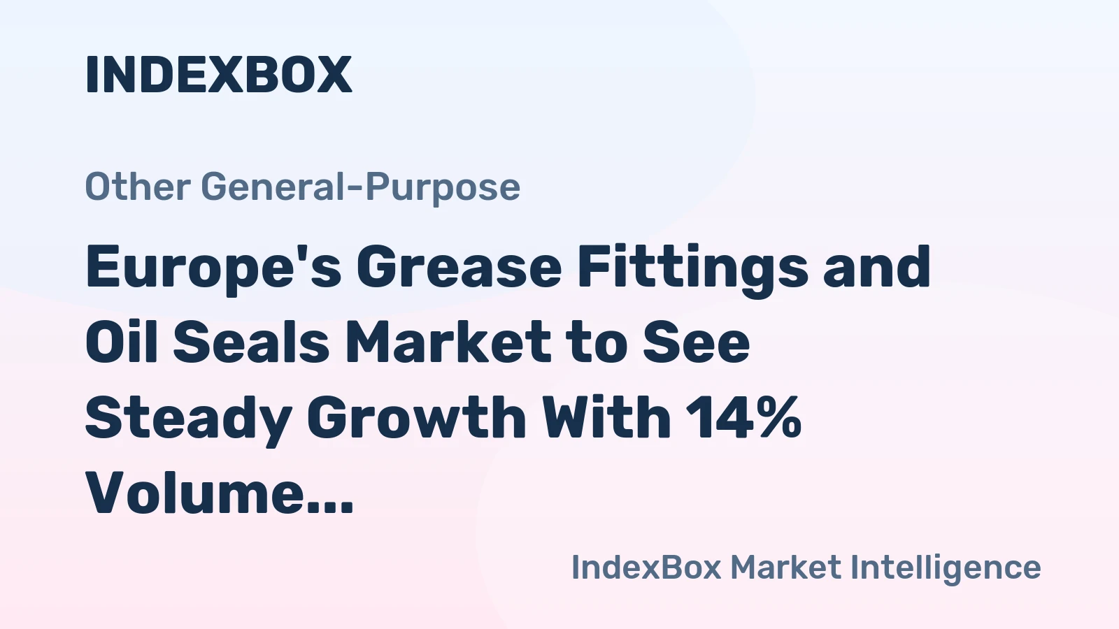 Europe's Grease Fittings and Oil Seals Market to See Steady Growth With 14% Volume CAGR Through 2035