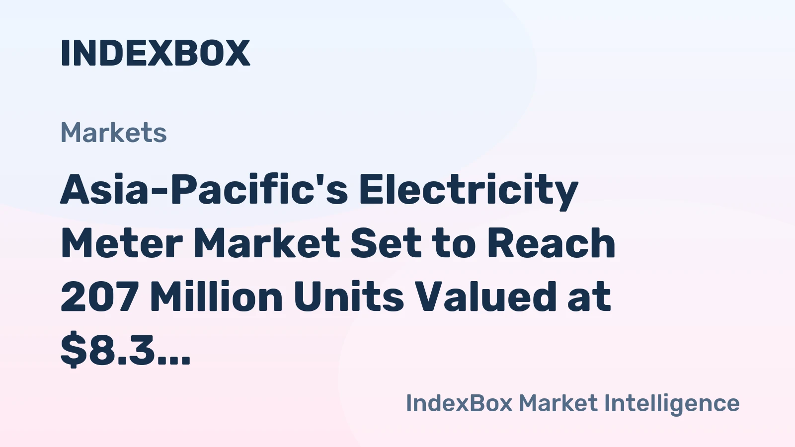 Asia-Pacific's Electricity Meter Market Set to Reach 207 Million Units Valued at $8.3 Billion by 2035