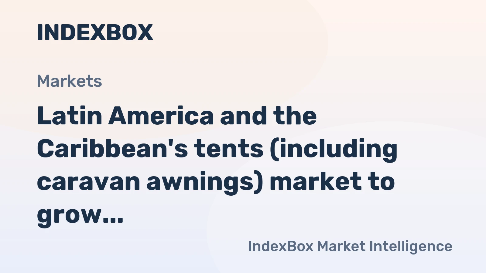 Latin America and the Caribbean's tents (including caravan awnings) market to grow at a modest 1.4% CAGR, reaching 53K tons by 2035.