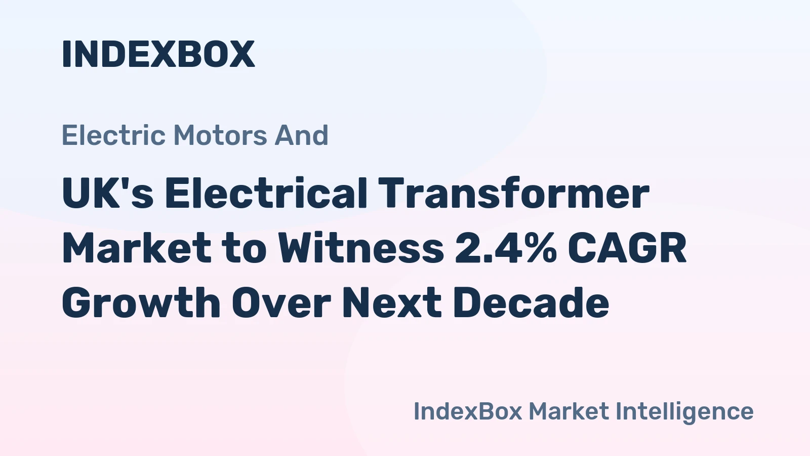UK's Electrical Transformer Market to Witness 2.4% CAGR Growth Over Next Decade