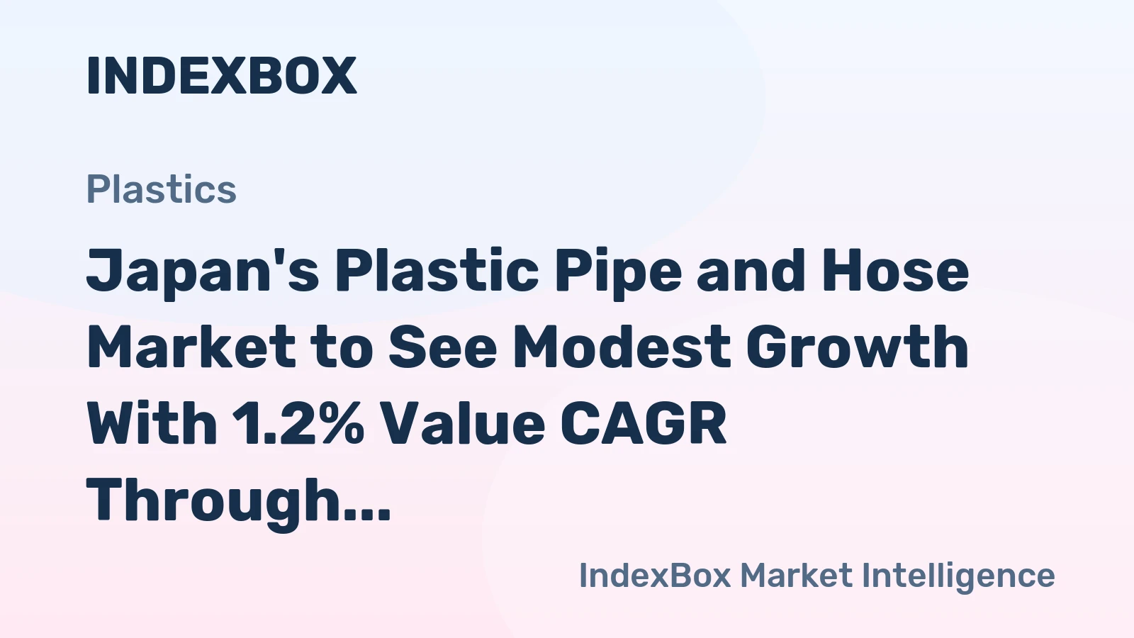 Japan's Plastic Pipe and Hose Market to See Modest Growth With 1.2% Value CAGR Through 2035