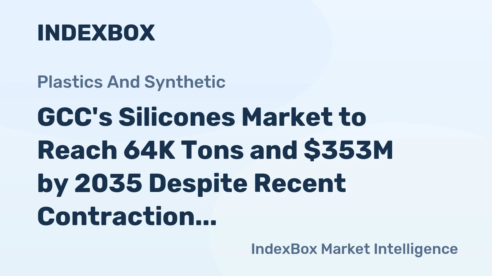 GCC's Silicones Market to Reach 64K Tons and $353M by 2035 Despite Recent Contraction