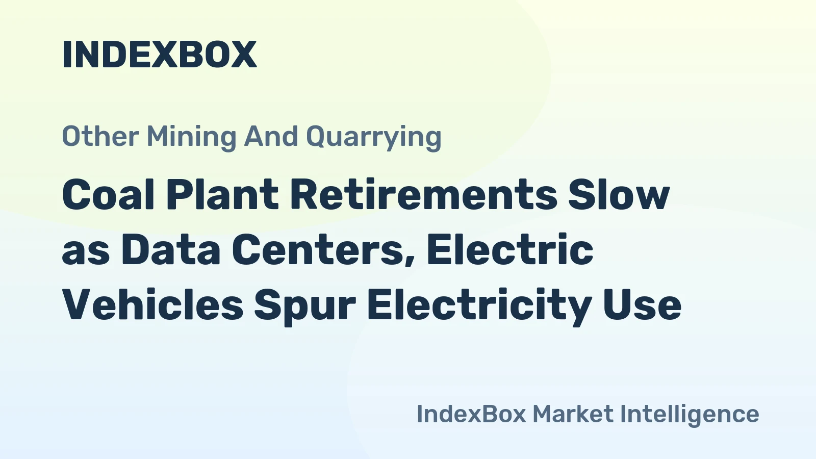 Coal Plant Retirements Slow as Data Centers, Electric Vehicles Spur Electricity Use