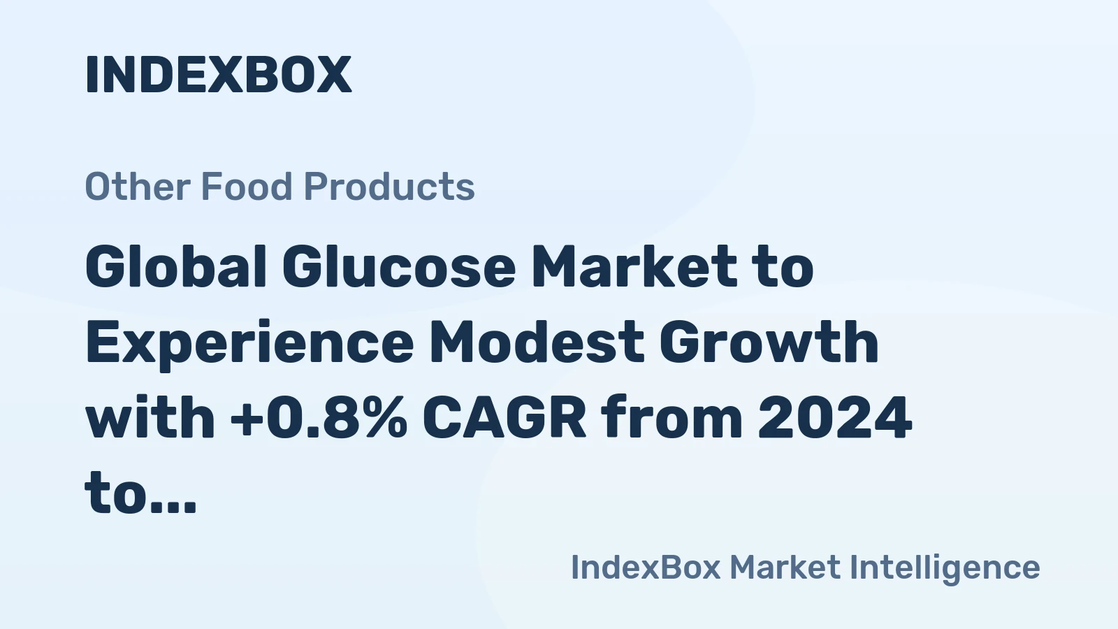 Global Glucose Market to Experience Modest Growth with +0.8% CAGR from 2024 to 2035