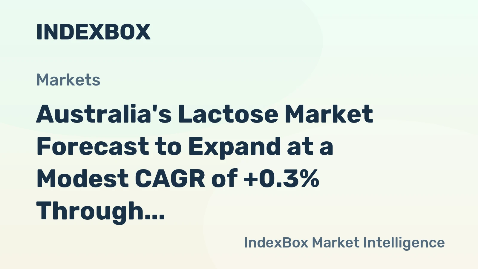 Australia's Lactose Market Forecast to Expand at a Modest CAGR of +0.3% Through 2035