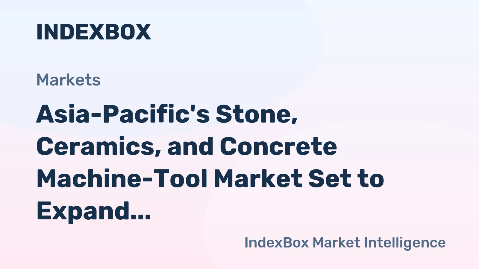 Asia-Pacific's Stone, Ceramics, and Concrete Machine-Tool Market Set to Expand at 0.4% CAGR, Reaching 3.1M Units by 2035