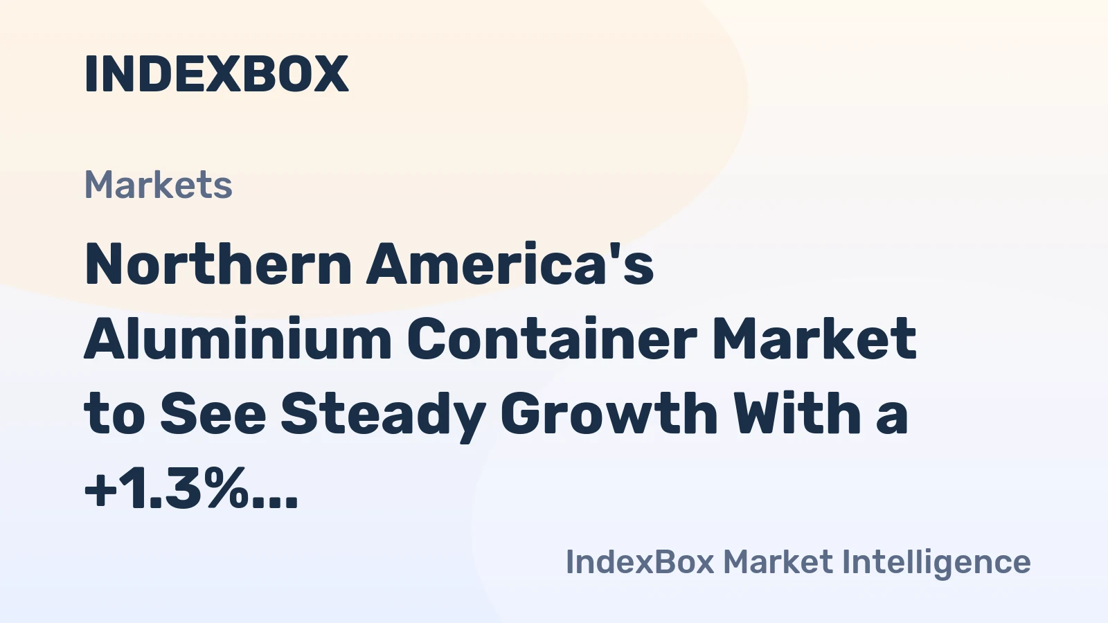 Northern America's Aluminium Container Market to See Steady Growth With a +1.3% CAGR