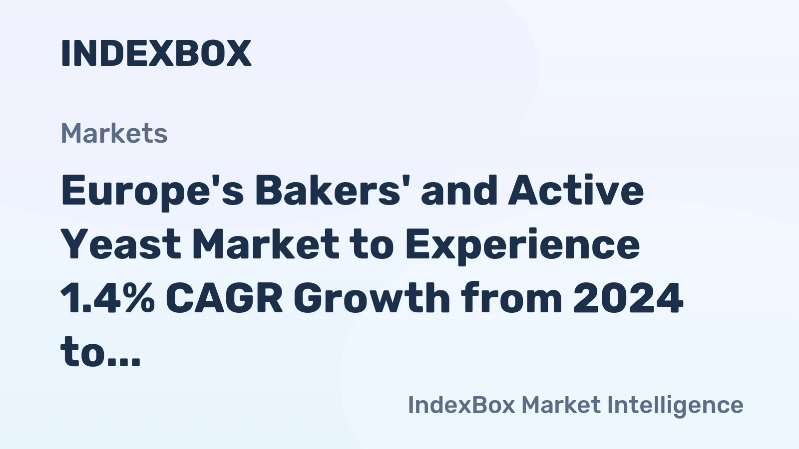 Europe's Bakers' and Active Yeast Market to Experience 1.4% CAGR Growth from 2024 to 2035