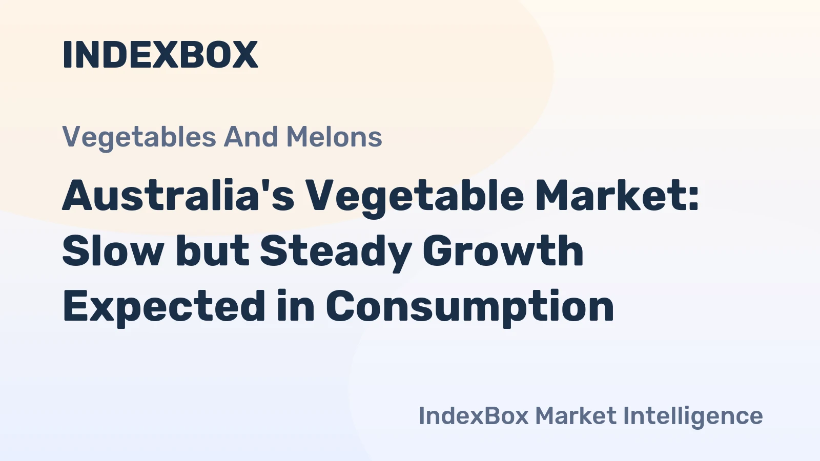 Australia's Vegetable Market: Slow but Steady Growth Expected in Consumption