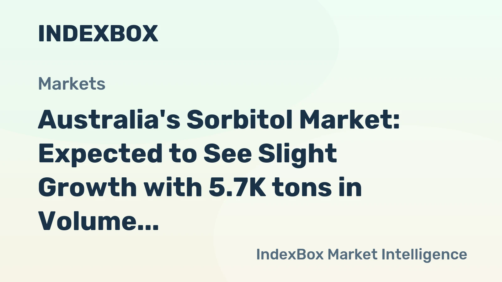 Australia's Sorbitol Market: Expected to See Slight Growth with 5.7K tons in Volume and $6.7M in Value by 2035