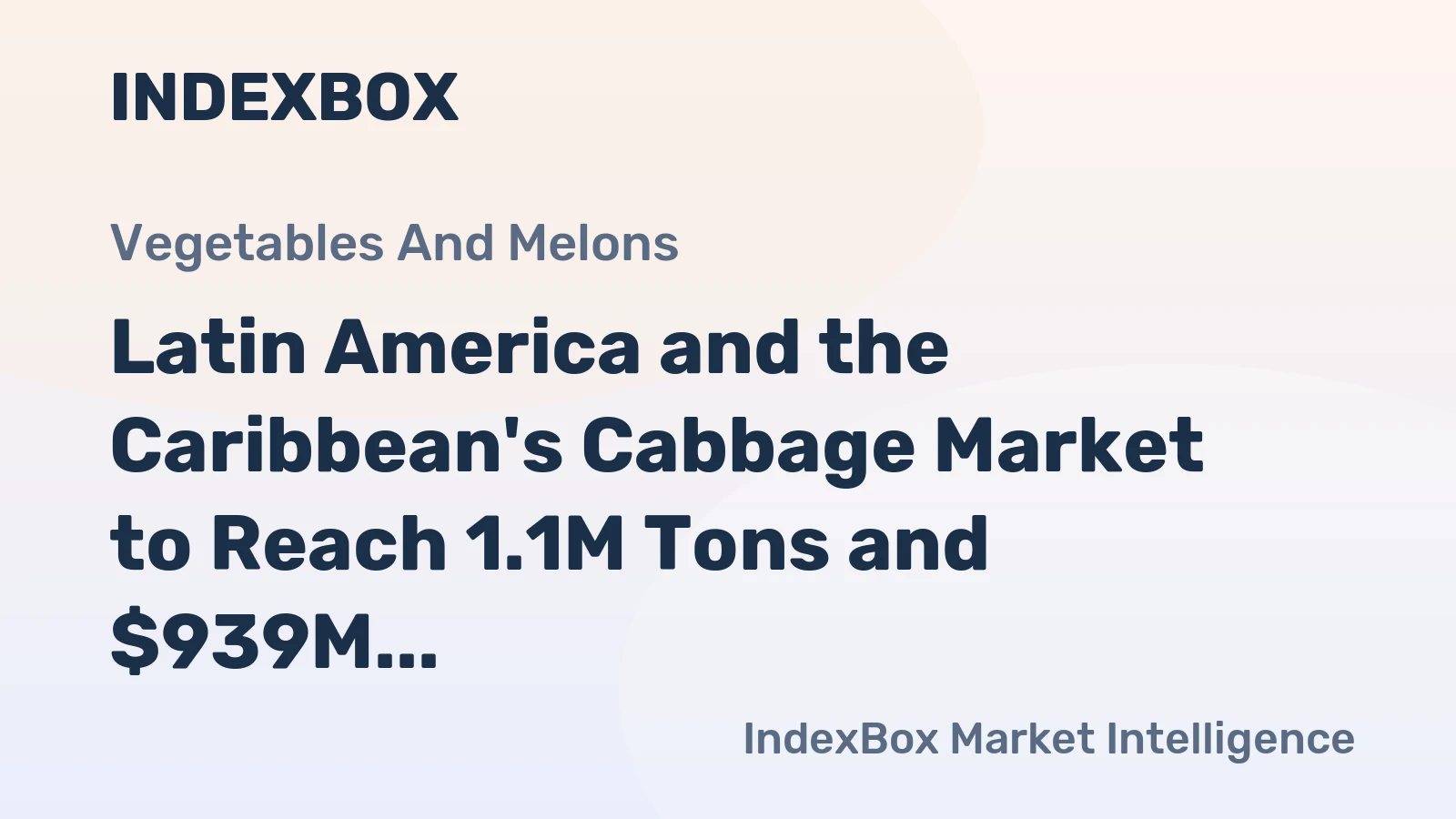 Latin America and the Caribbean's Cabbage Market to Reach 1.1M Tons and $939M by 2035