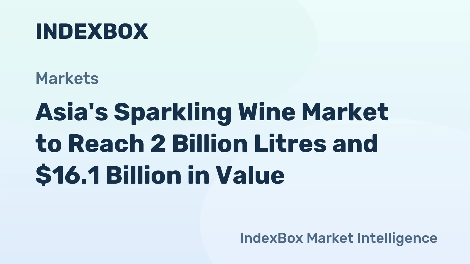Asia's Sparkling Wine Market to Reach 2 Billion Litres and $16.1 Billion in Value