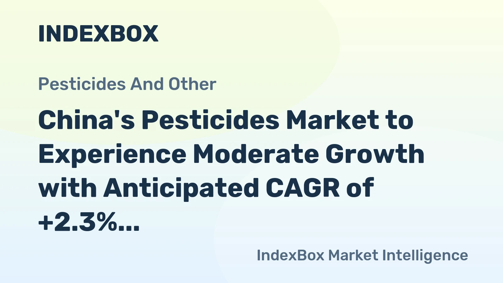 China's Pesticides Market to Experience Moderate Growth with Anticipated CAGR of +2.3%
